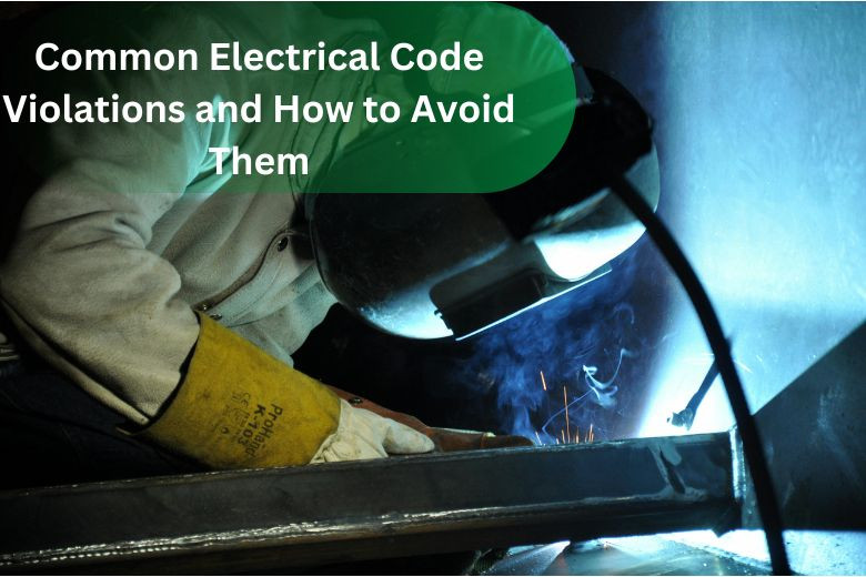 Avoiding Common Electrical Code Violations: Key Tips